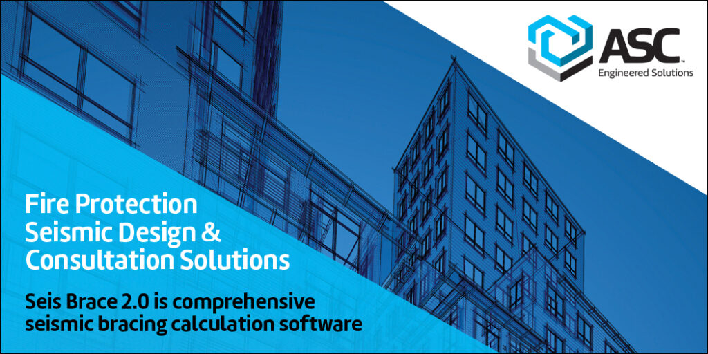 ASC Engineered Solutions Seismic Design & Support Solutions - Sprinkler Age